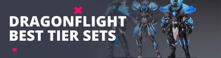 WoW Dragonflight Best Tier Sets - LFCarry Guides